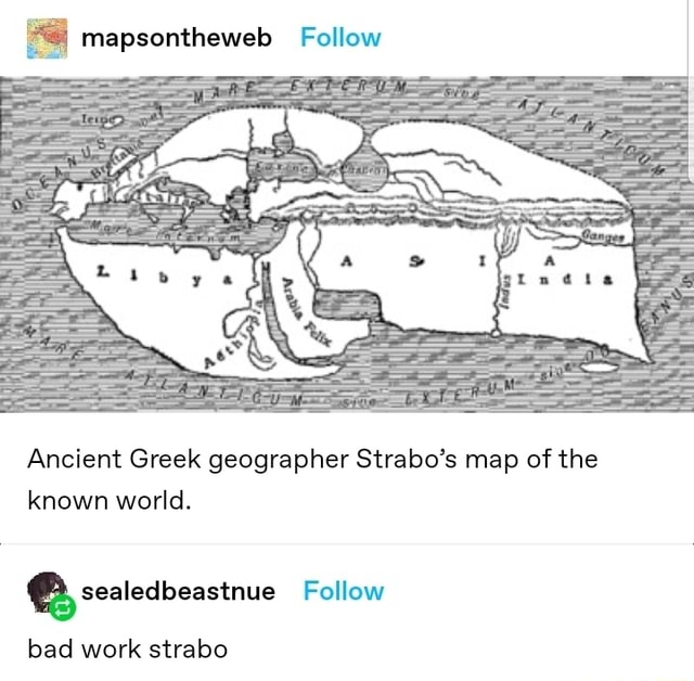 Mapsontheweb Follow Ancient Greek geographer Strabo's map of the known ...