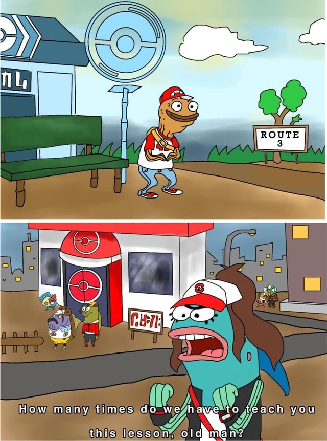 How many times do we haye to teach you this lesson. oldmin? - iFunny