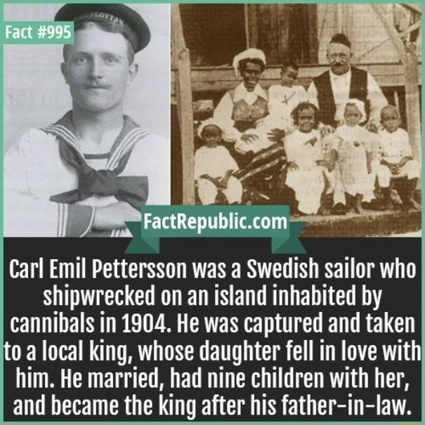 Fact Carl Emil Pettersson was Swedish sailor who shipwrecked on an ...