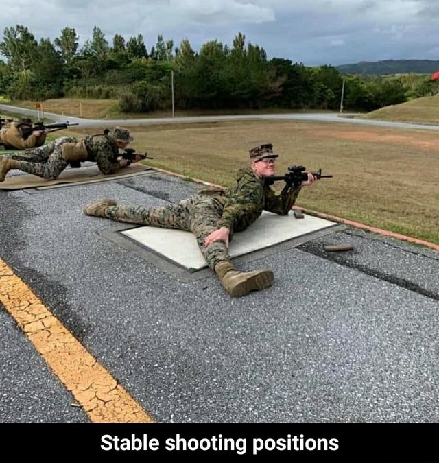 Stable shooting positions - Stable shooting positions - iFunny