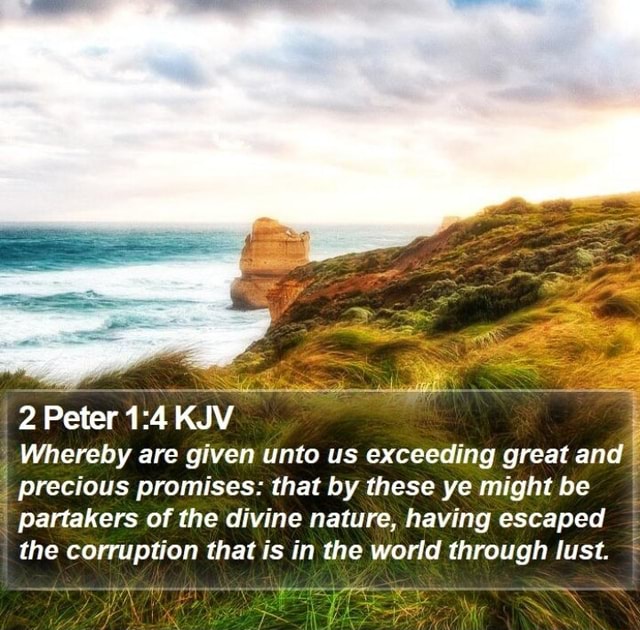 2 Peter KJV Whereby are given unto us exceeding great and I precious ...