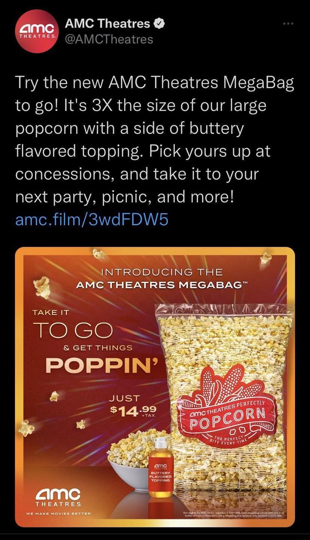 AMC Theatres Try the new AMC Theatres MegaBag to go! It's the size of ...