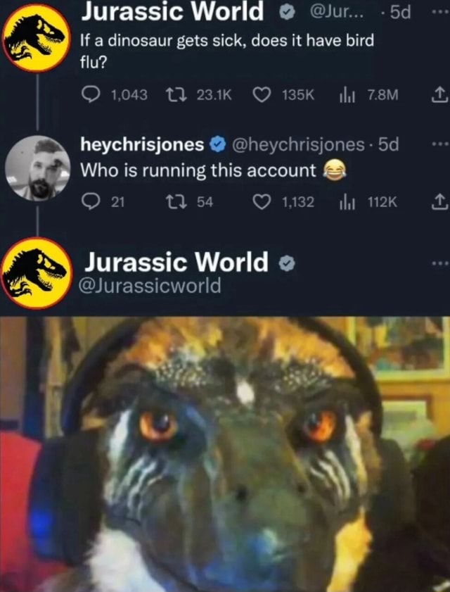 Jurassic World @ ur... If a dinosaur gets sick, does it have bird flu ...