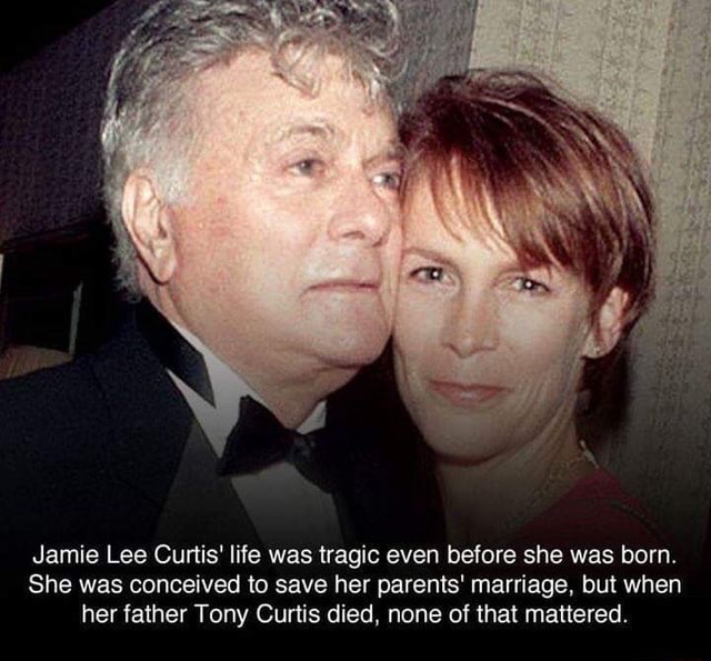 Jamie Lee Curtis' life was tragic even before she was born. She was ...