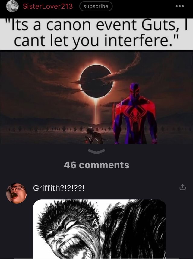 B) SisterLover213 (subscribe ts a canon event Guts, I cant let you ...