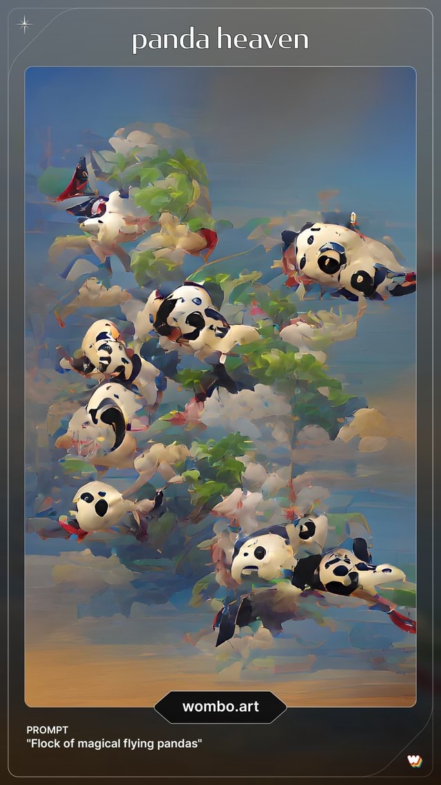 Panda heaven wombo.art "Flock of magical flying pandas" PROMPT - iFunny
