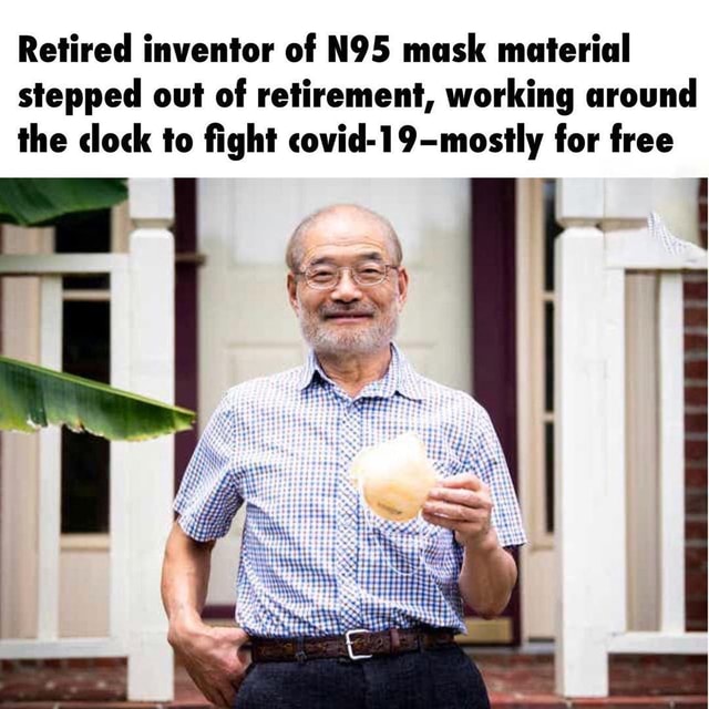 Retired inventor of mask material stepped out of retirement, working ...