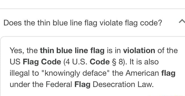 Does the thin blue line flag violate flag code? Yes, the thin blue line ...