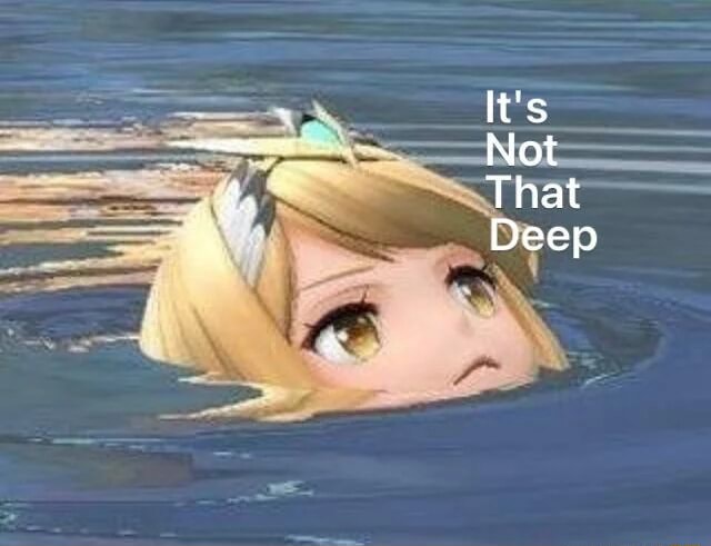 It's Not That Deep - iFunny
