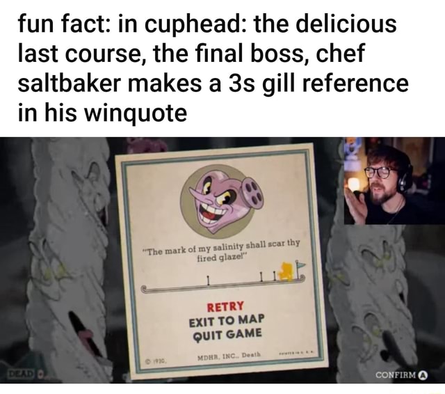 Fun fact: in cuphead: the delicious last course, the final boss, chef ...