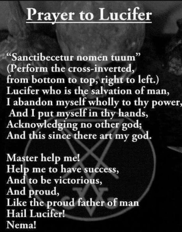 Prayer to Lucifer *"Sanctibecetur nomen tum" (Perform the cross ...