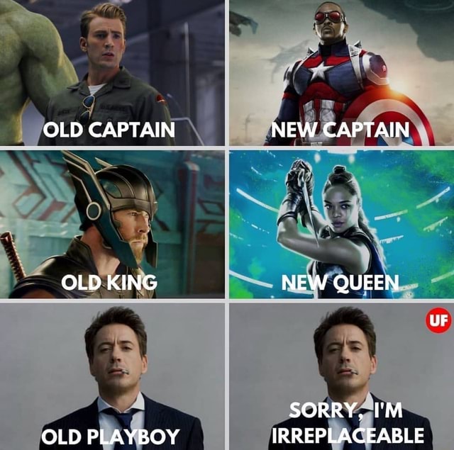 OLD CAPTAIN NEW CAPTAIN OLD KING ss NEW QUEEN SORRY, I'M OLD PLAYBOY ...