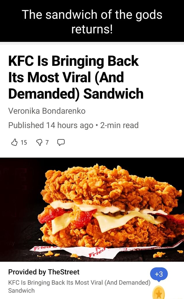 The sandwich of the gods returns! KFC Is Bringing Back Its Most Viral ...