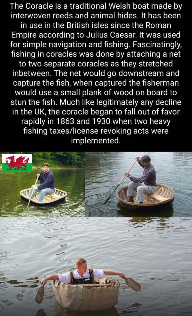 The Coracle is a traditional Welsh boat made by interwoven reeds and ...