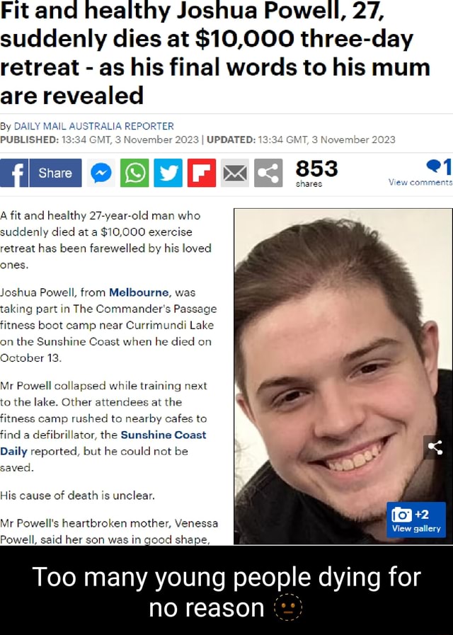 Fit and healthy Joshua Powell, 27, suddenly dies at $10,000 three-day ...