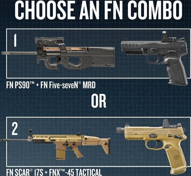 CHOOSE AN FN COMBO FN SCAR + TACTICAL - iFunny