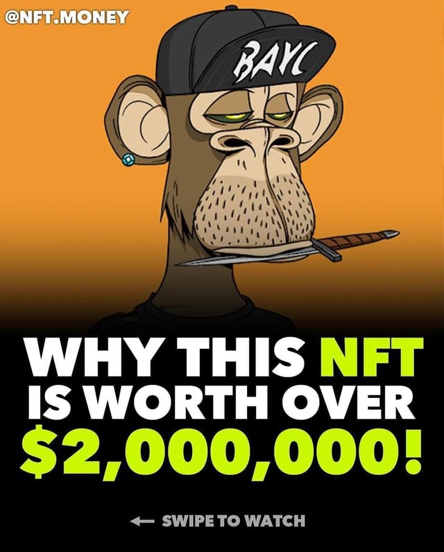 @NFT.MONEY WHY THIS IS WORTH OVER SWIPE TO WATCH - iFunny