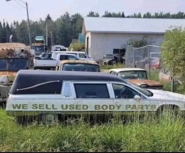 WE SELL USED BODY PART - iFunny