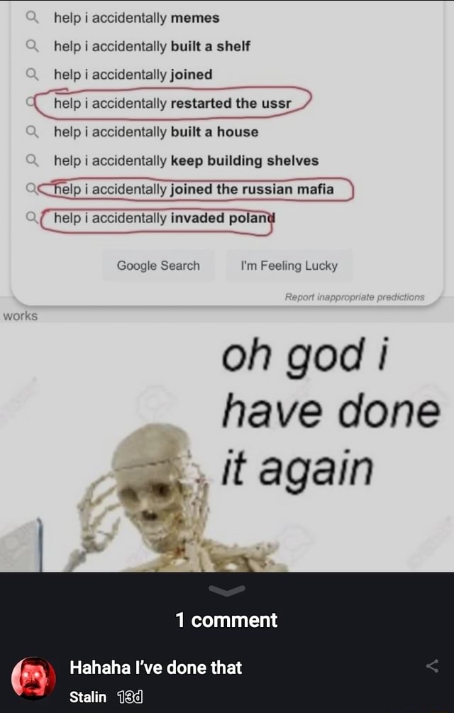 Help i accidentally memes help accidentally built a shelf help i ... Help i accidentally memes help accidentally built a shelf help i ...
