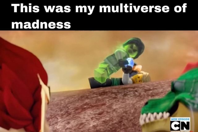 This was my multiverse of madness - iFunny