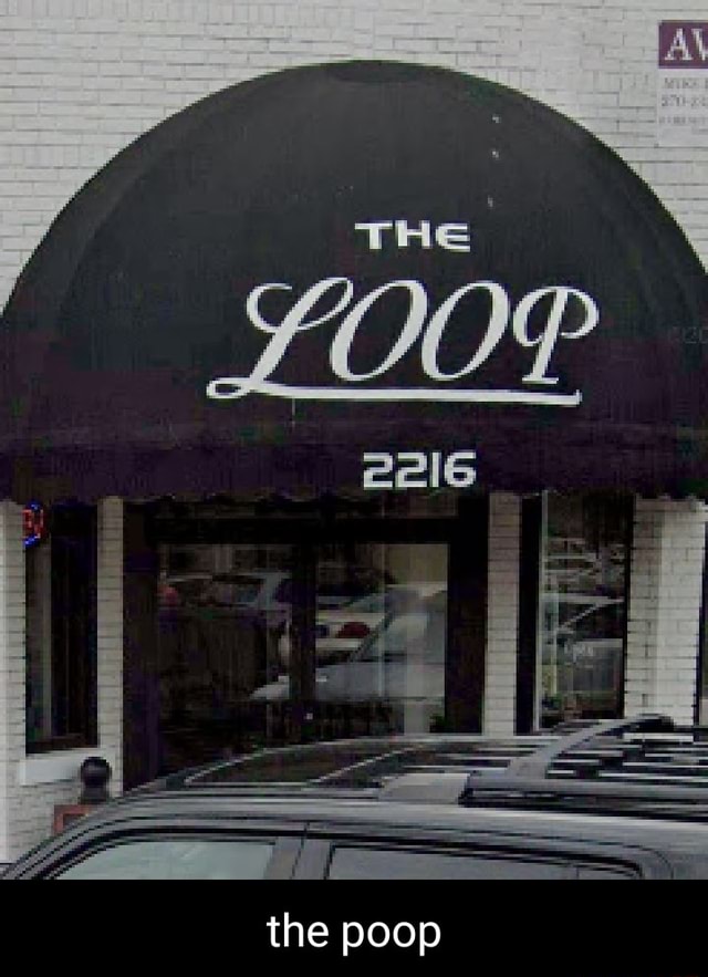 LOOP the poop - )