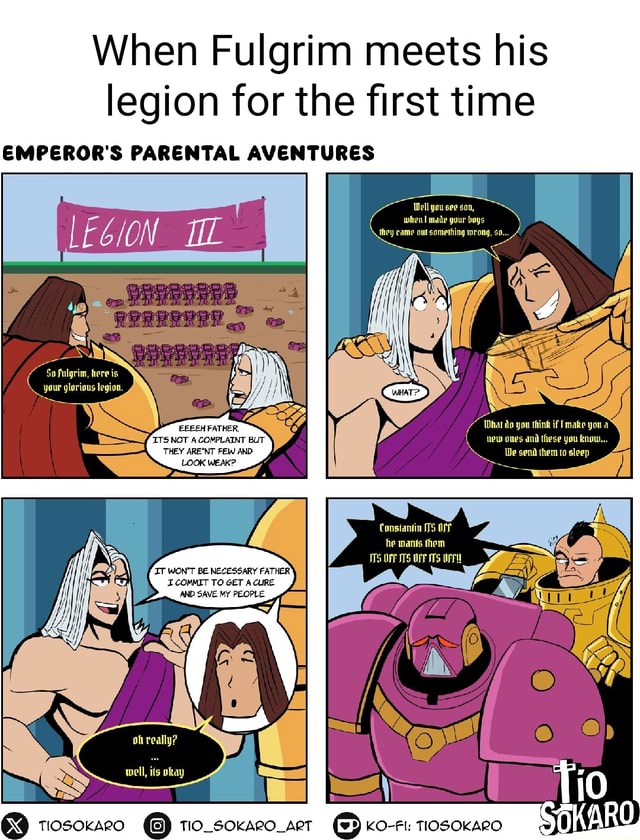 When Fulgrim meets his legion for the first time EMPEROR'S PARENTAL ...
