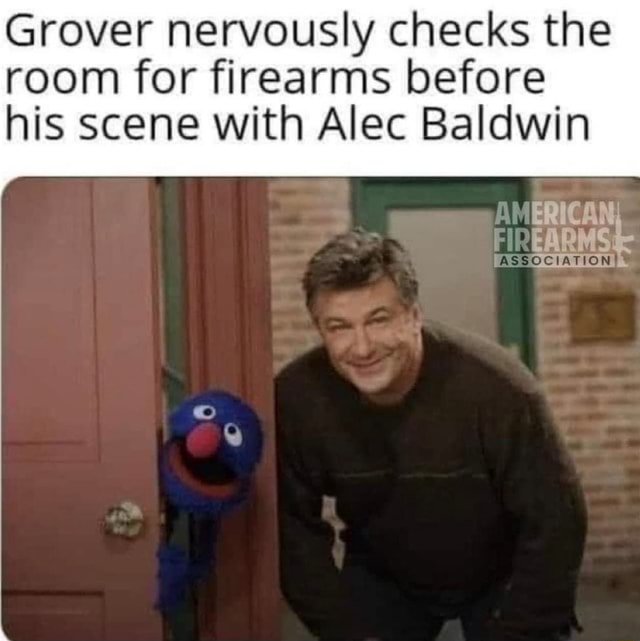 Grover nervously checks the room for firearms before his scene with ...