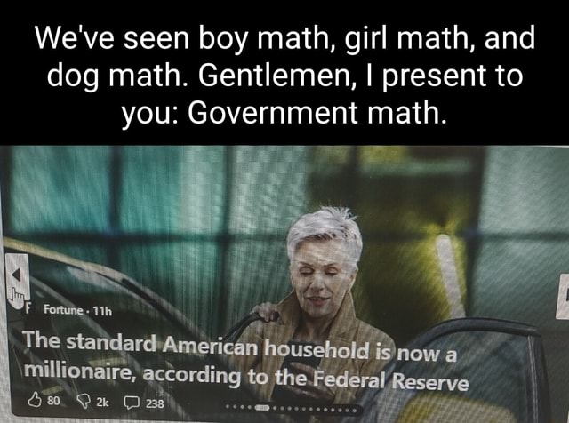 We've seen boy math, girl math, and dog math. Gentlemen, I present to ...