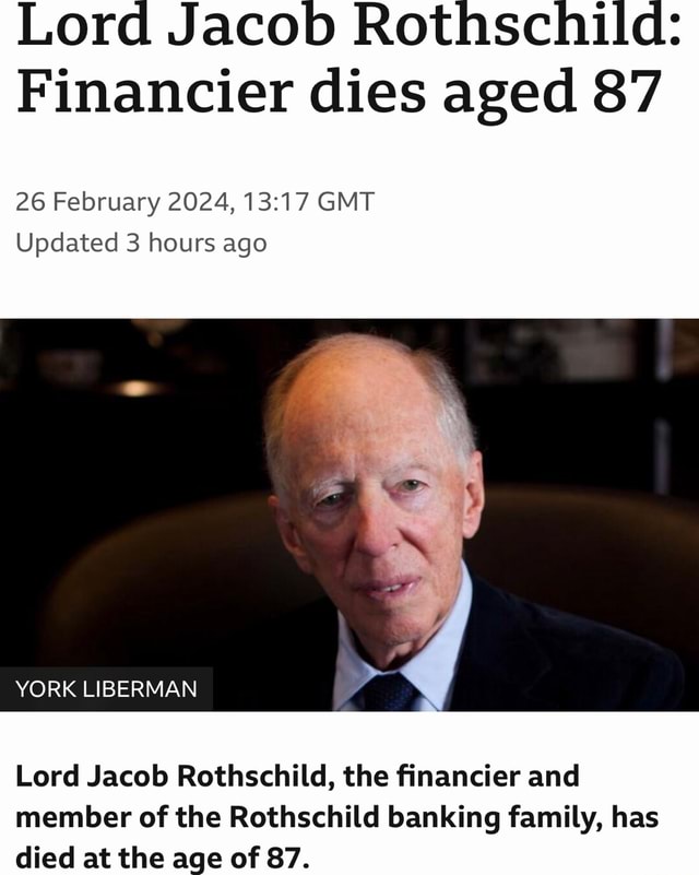 Lord Jacob Rothschild: Financier dies aged 87 26 February 2024, GMT ...