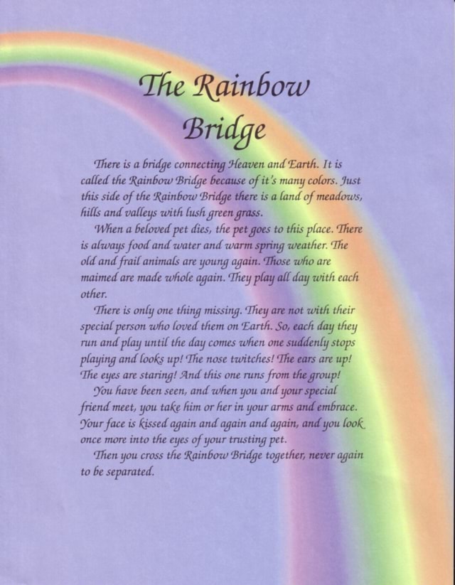 The Rainbow Bridge 'There is a bridge connecting Heaven and Earth. It ...