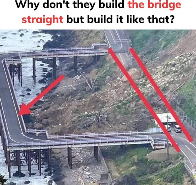 Why the bridge straight but build it like that? - iFunny