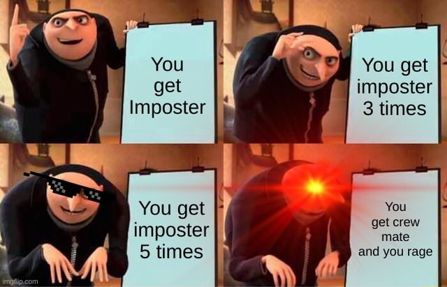 You get Imposter You get imposter 5 times You get imposter 3 times You ...