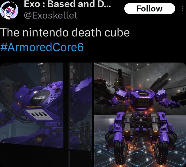 Exo: Based and ID... Follow The nintendo death cube #ArmoredCore6 he ...