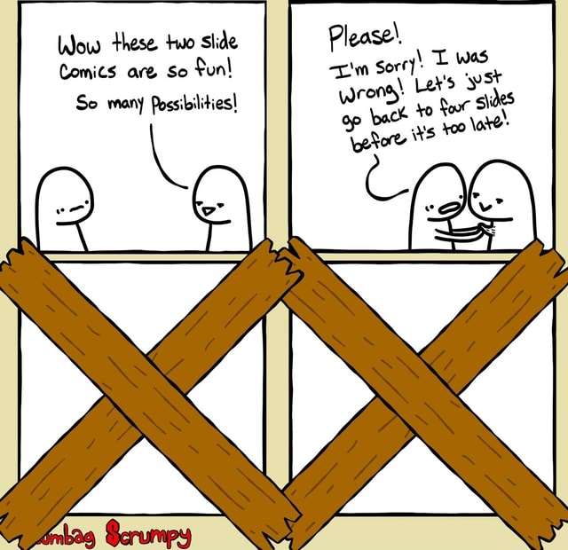 Wow these two Slide Comics are So Sual So many Possibilities! - iFunny