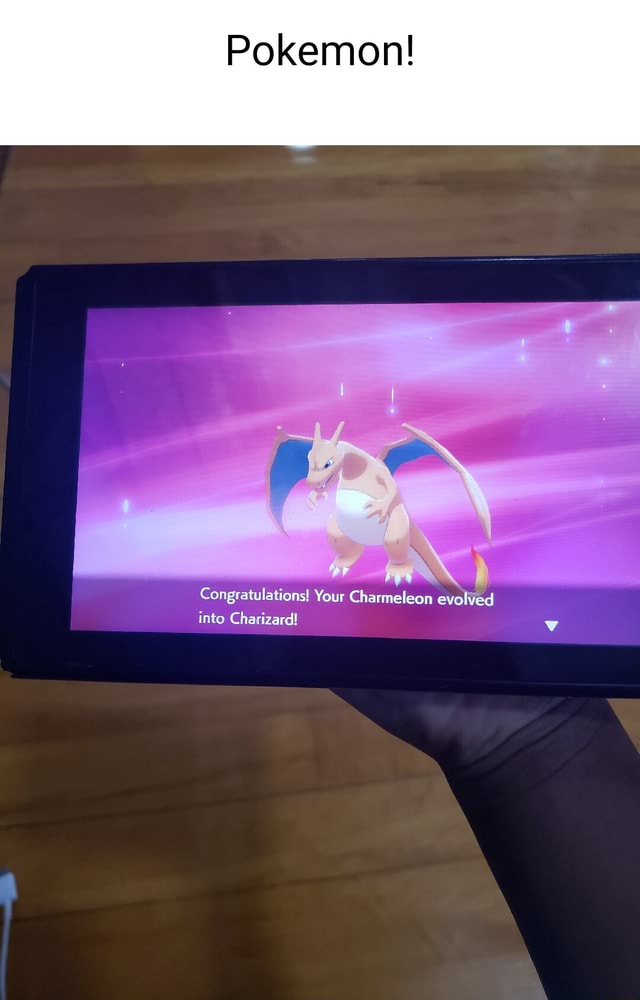 Pokemon! Congratulations! Your Charmeleon evolved into Charizard! - iFunny