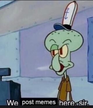 I We post memes here™=sir - iFunny