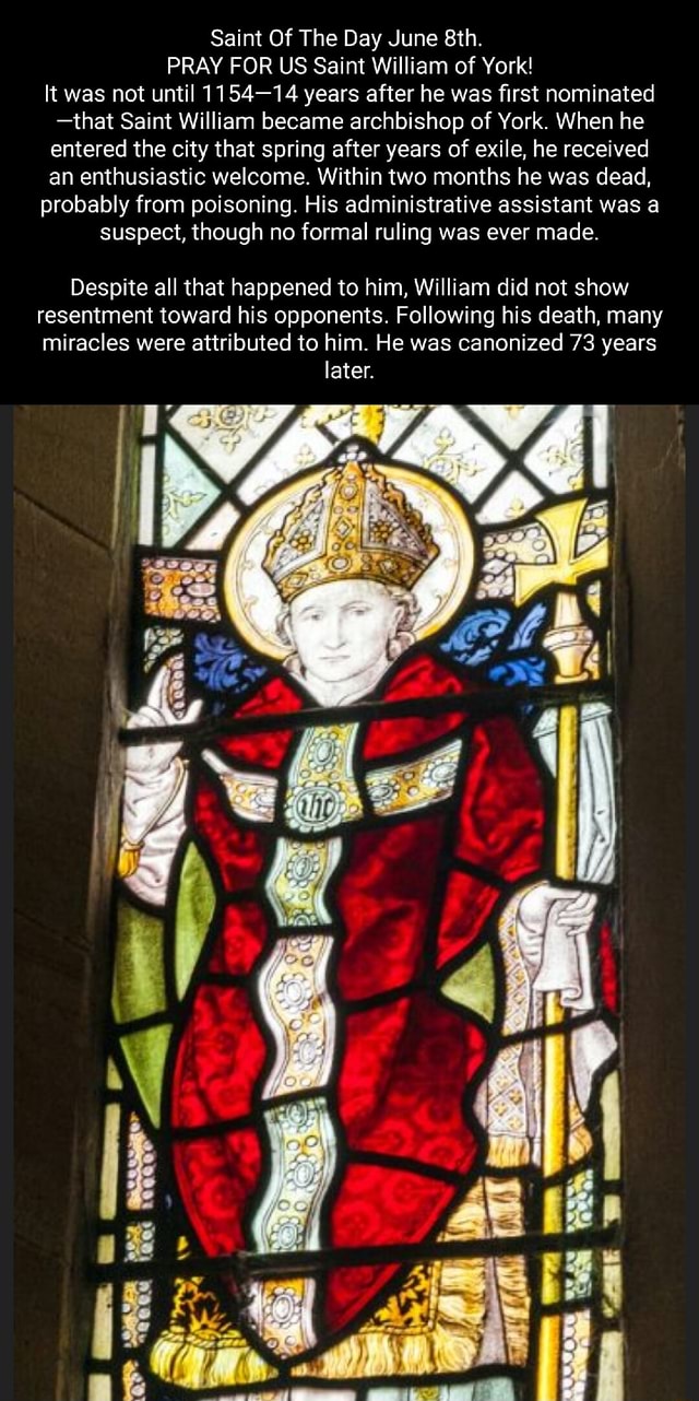 Saint Of The Day June PRAY FOR US Saint William of York! It was not ...