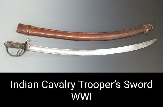 Indian Cavalry Trooper's Sword WWI - iFunny
