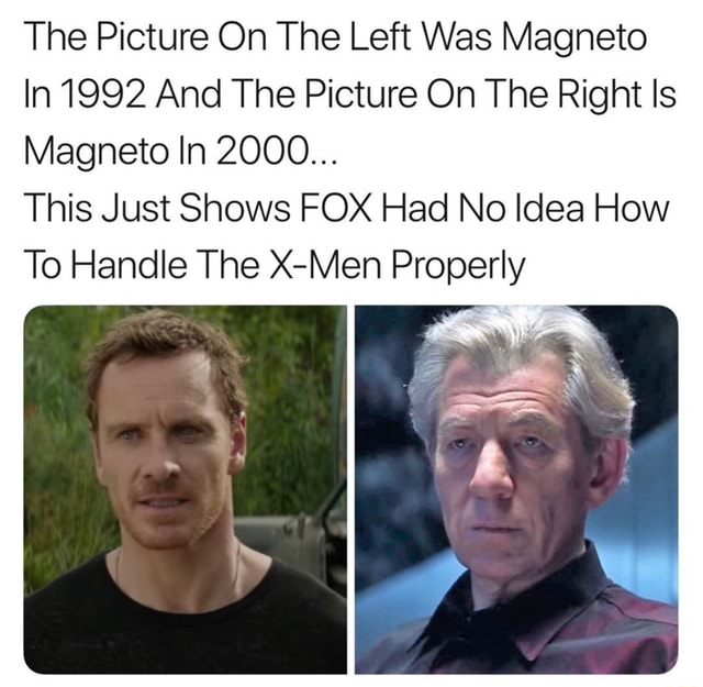 The Picture On The Left Was Magneto In 1992 And The Picture On The ...