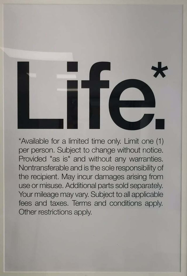 Life *Available for a limited time only. Limit one ( per person ...