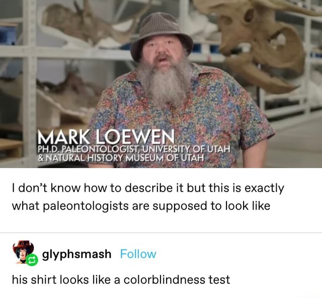 MARK LOEWEN PALEONTOLOGIST. UNIVERSITY OF UTAH & NATURAL HISTORY MUSEUM ...