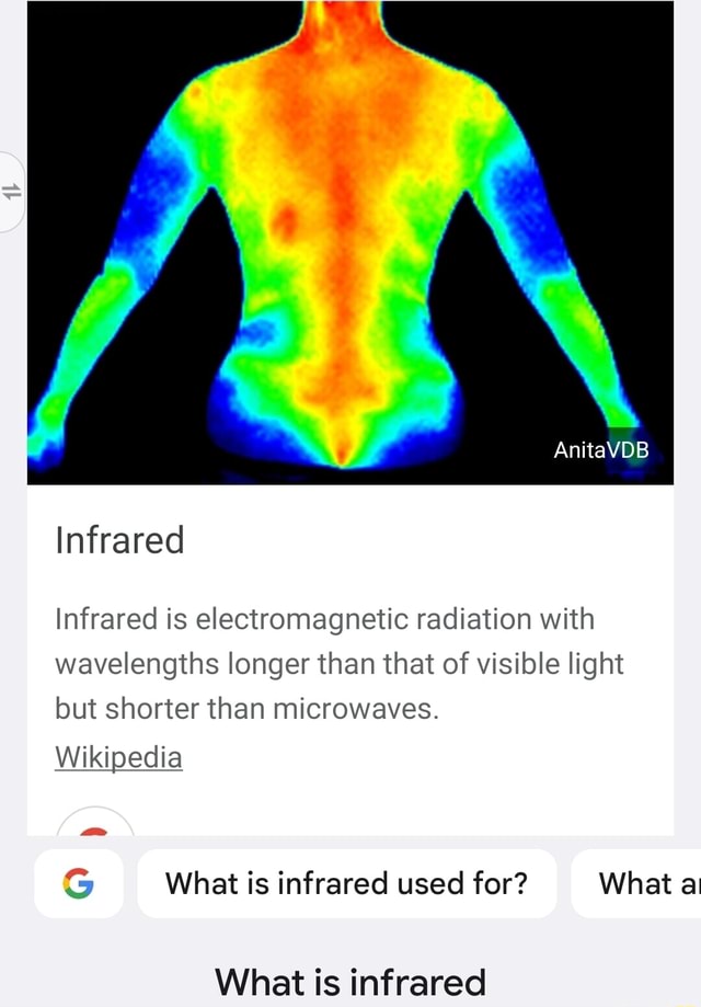 AnitaVDB Infrared Infrared is electromagnetic radiation with wavelengths longer than that of ...