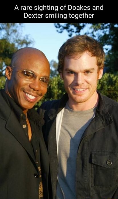 A rare sighting of Doakes and Dexter smiling together - iFunny