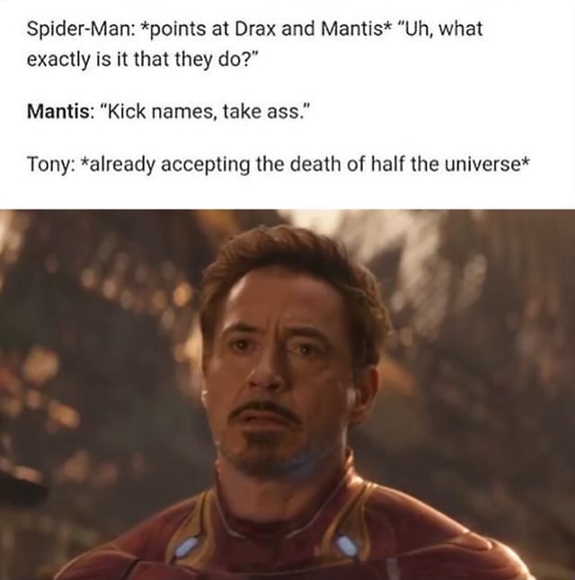 Spider-Man: *points at Drax and Mantis* "Uh, what exactly is it that ...