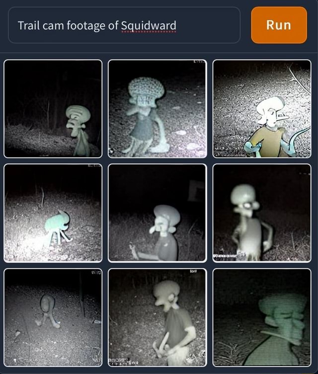 Trail cam footage of Squidward Run - iFunny
