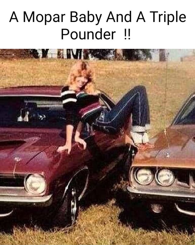 A Mopar Baby And A Triple Pounder - America’s best pics and videos