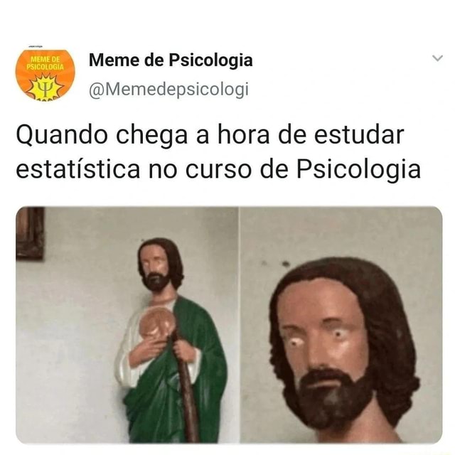 Siga @memedepsicologia - Meme de Psicologia OMemedepsicologi Quando ...