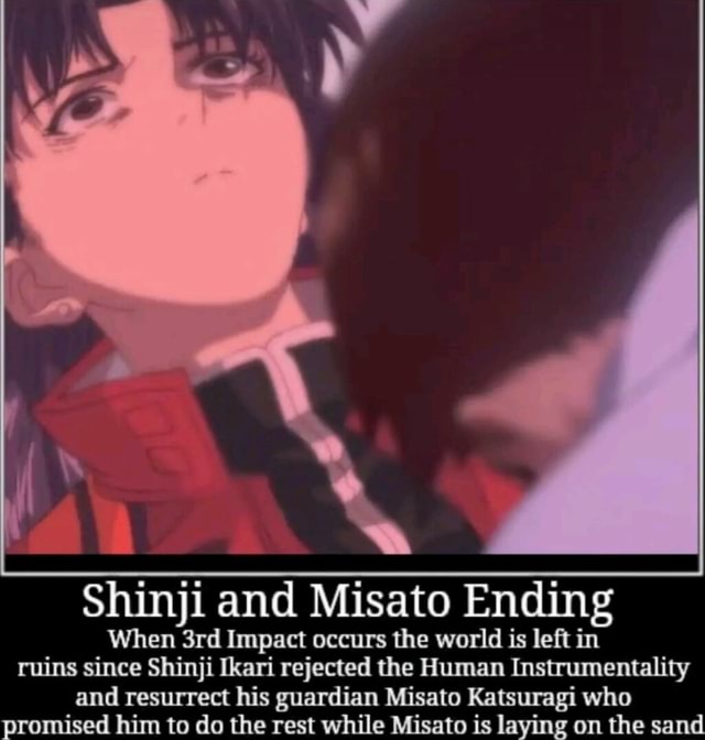 Shinji and Misato Ending When Impact occurs the world is left in ruins ...