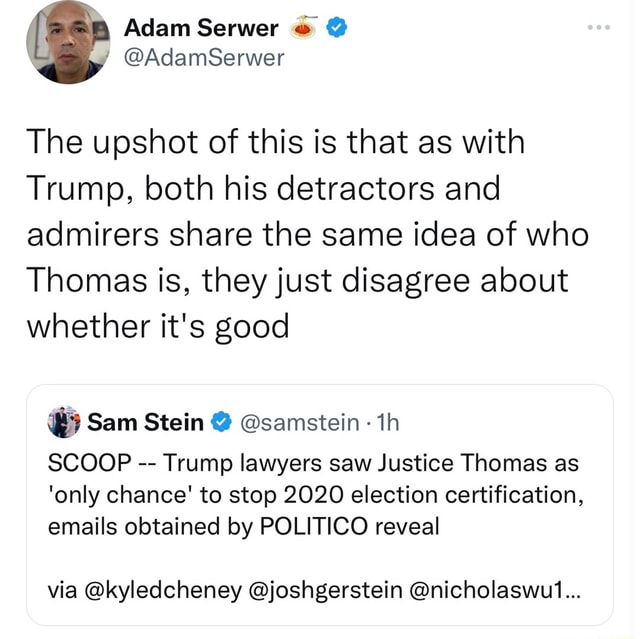 Adam Serwer @AdamSerwer The upshot of this is that as with Trump, both ...