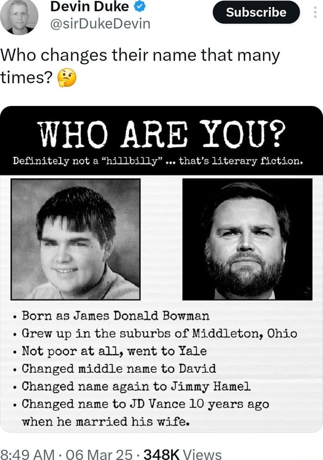 Devin Duke @sirDukeDevin Who changes their name that many times? WHO ...